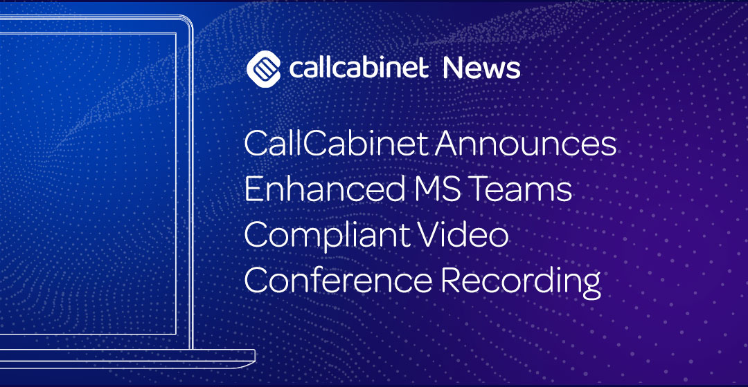 Enhanced MS Teams Compliant Video Conference Recording | Call Recording