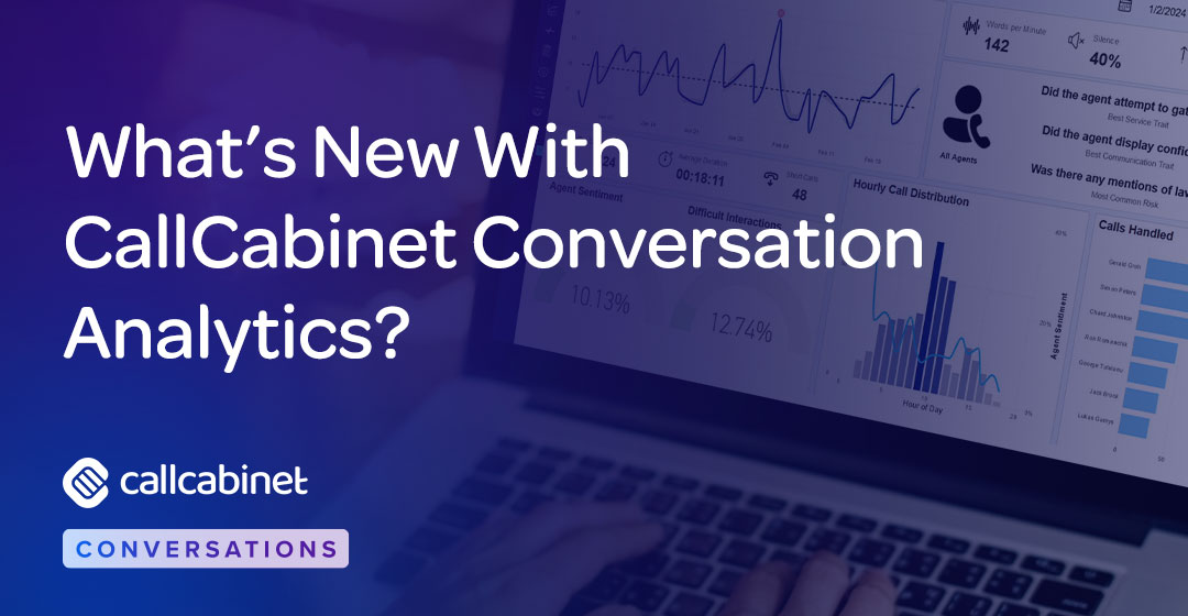 What’s New With CallCabinet Conversation Analytics? - Call Recording