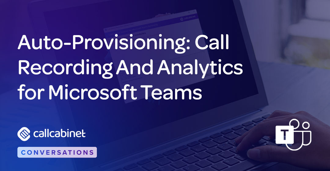 MS Teams Auto-provisioning | CallCabinet